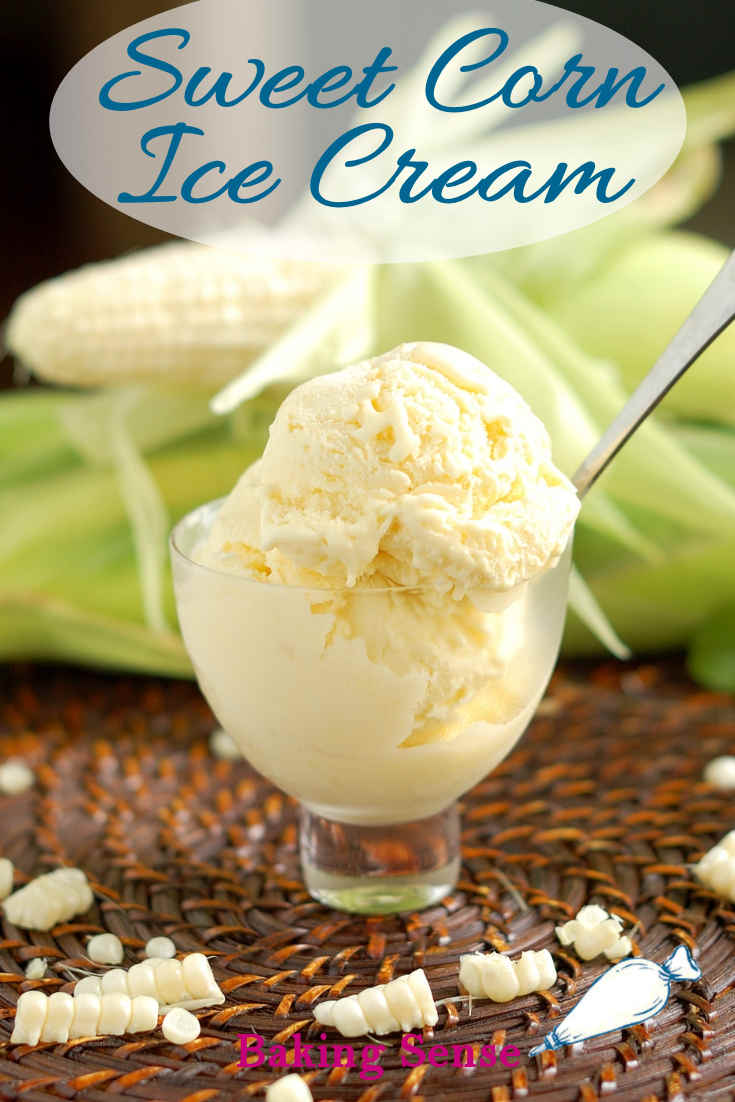 Sweet Corn Ice Cream - Baking Sense®
