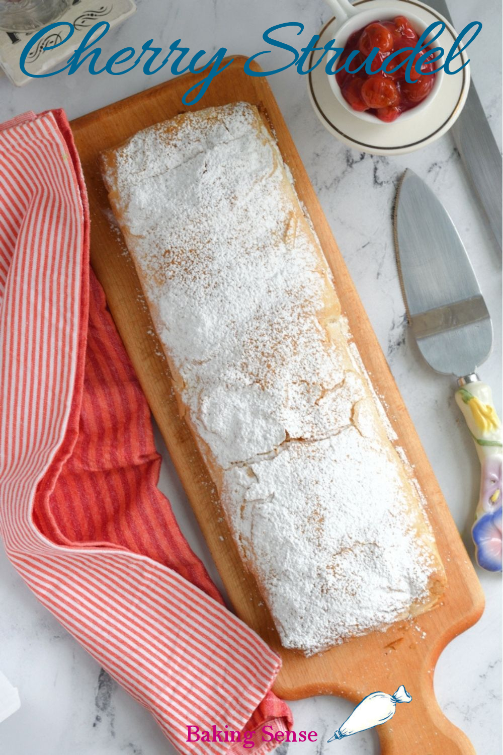 Sour Cherry Strudel made with Phyllo Dough - Baking Sense®